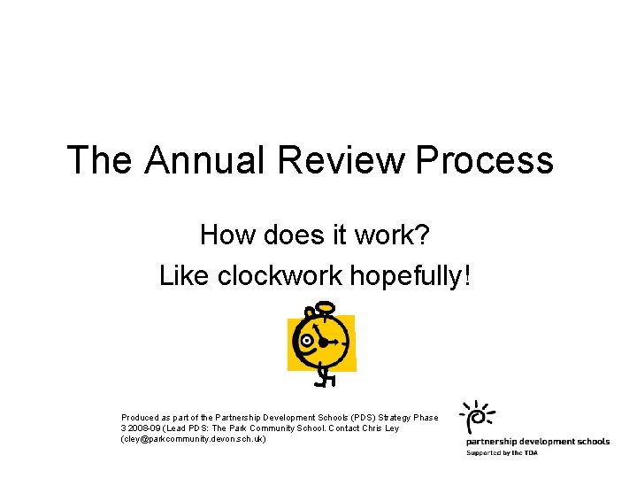 The Annual Review Process How does it work