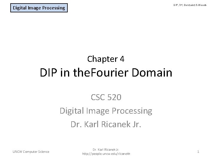 DIP 3 rd Gonzalez Woods Digital Image Processing