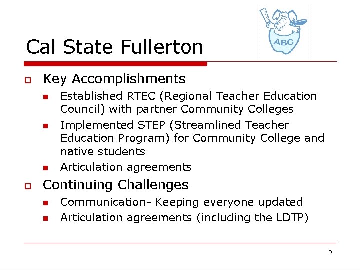Milestones Along the Path MAP A Collaboration to