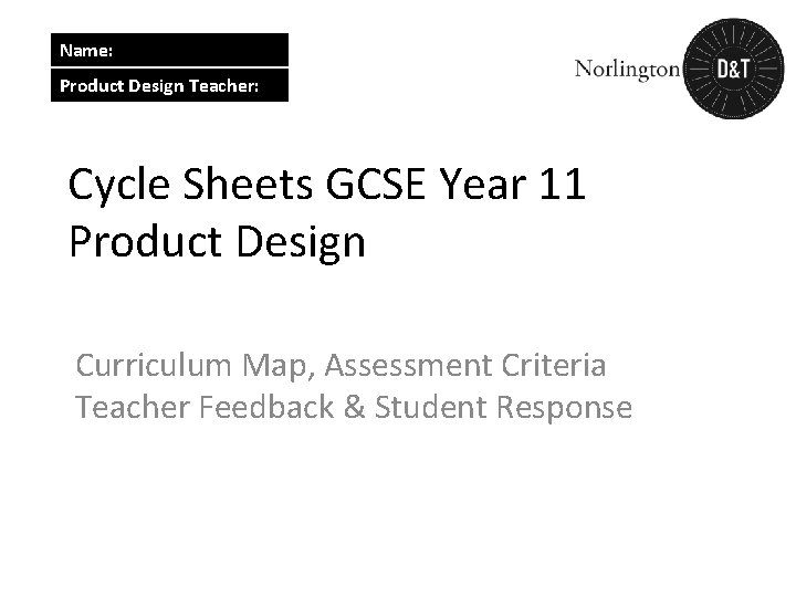 Name Product Design Teacher Cycle Sheets GCSE Year