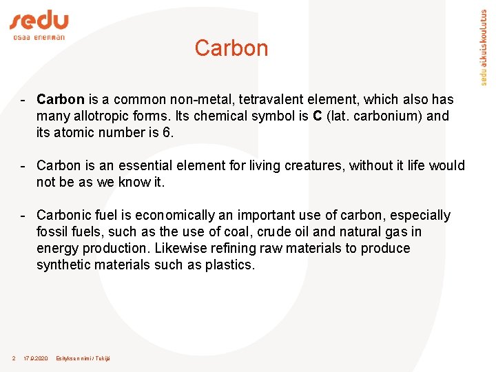 CARBON CYCLE Carbon Carbon is a common nonmetal