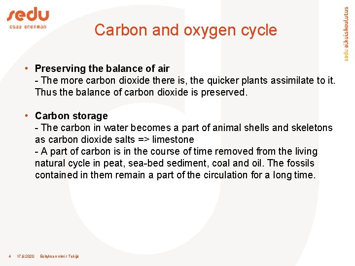 CARBON CYCLE Carbon Carbon is a common nonmetal