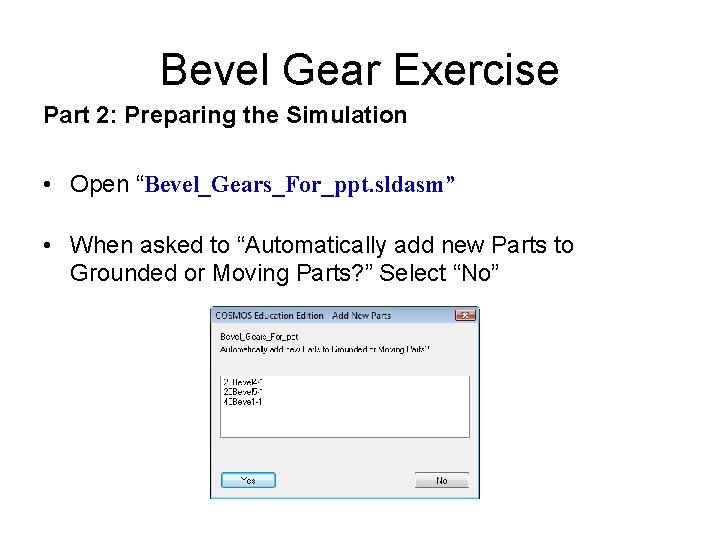 Bevel Gear Exercise ME 345 Modeling and Simulation