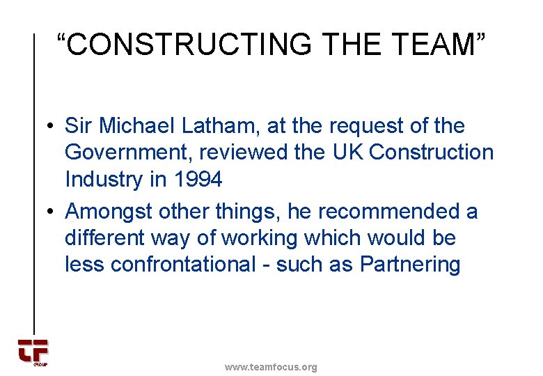 TEAM FOCUS Establishing the Team Is It Ever