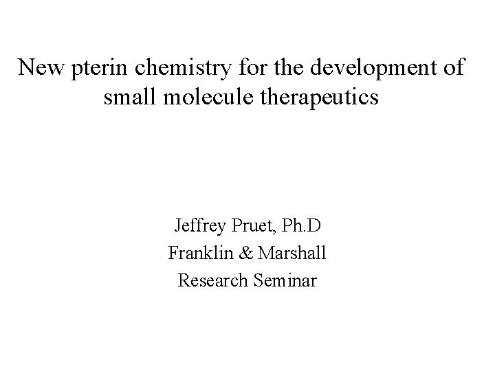 New pterin chemistry for the development of small