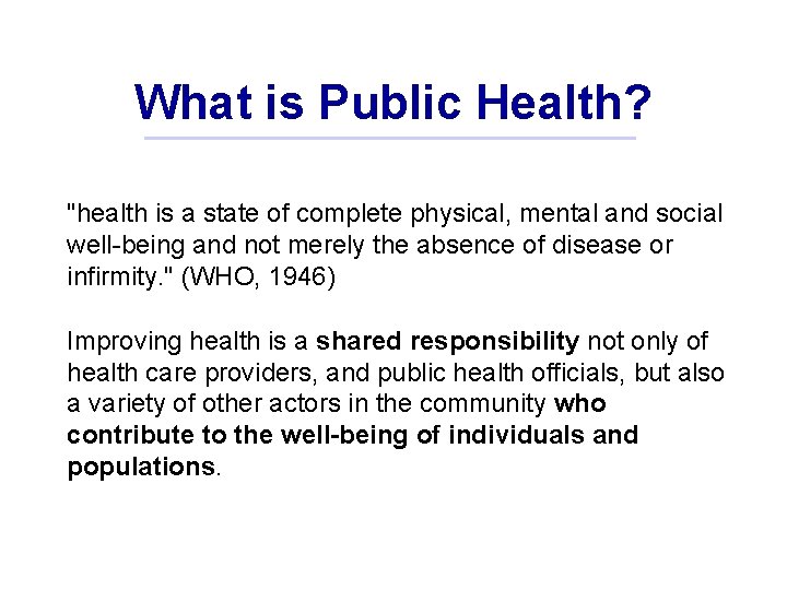 WELCOME Whos Here What is Public Health health