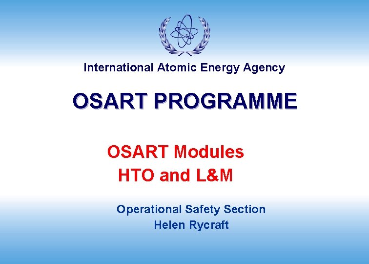 International Atomic Energy Agency OSART PROGRAMME OSART Modules