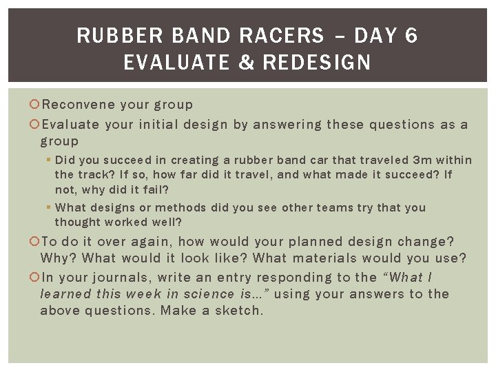 RUBBER BAND RACERS Challenge to design a rubber