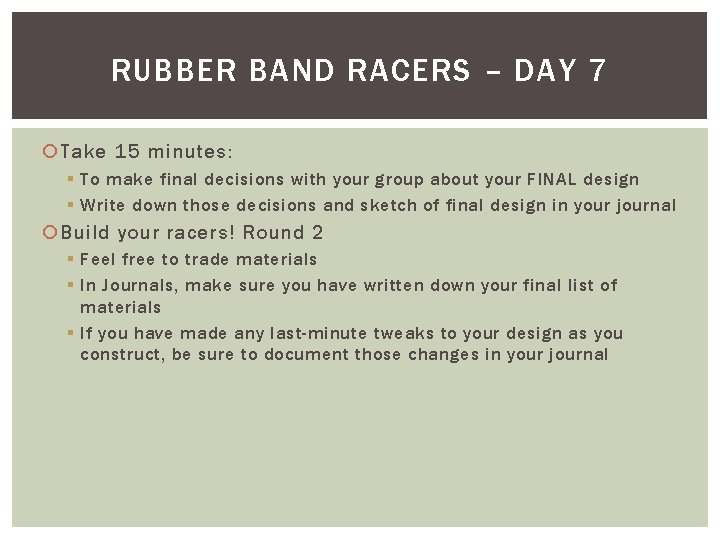 RUBBER BAND RACERS Challenge to design a rubber