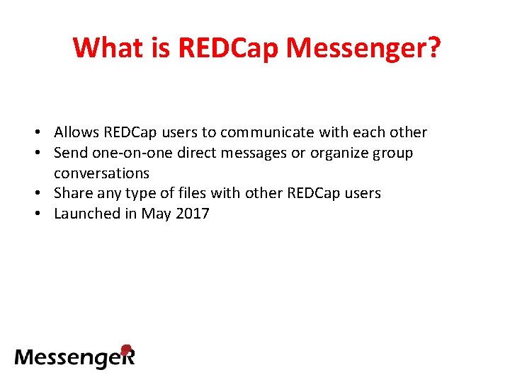 A secure communication platform What is REDCap Messenger