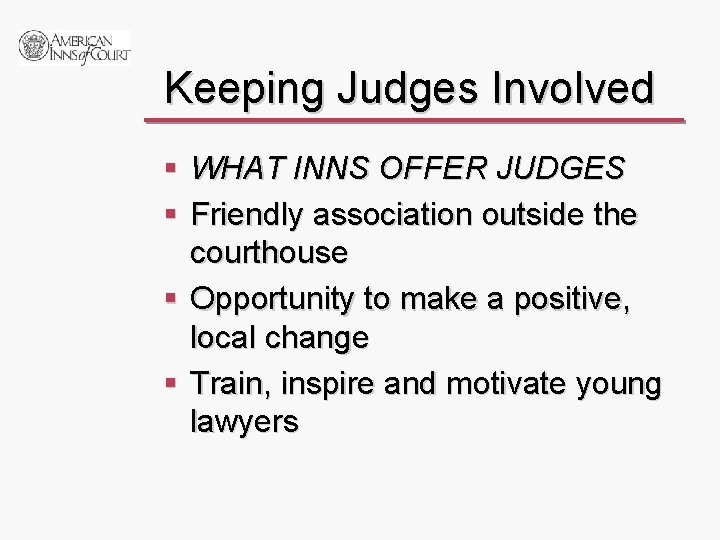 Keeping Judges Involved Presented By Judge Linda Ludgate
