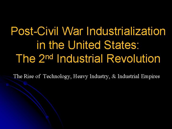 PostCivil War Industrialization in the United States nd