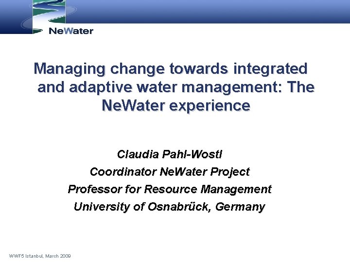 Managing change towards integrated and adaptive water management