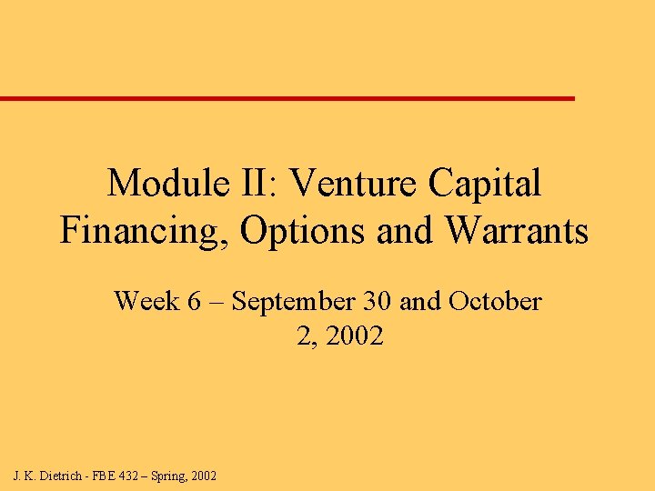 Module II Venture Capital Financing Options and Warrants
