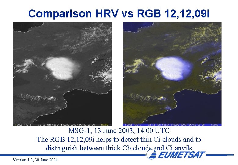 APPLICATIONS OF METEOSAT SECOND GENERATION MSG RGB IMAGES