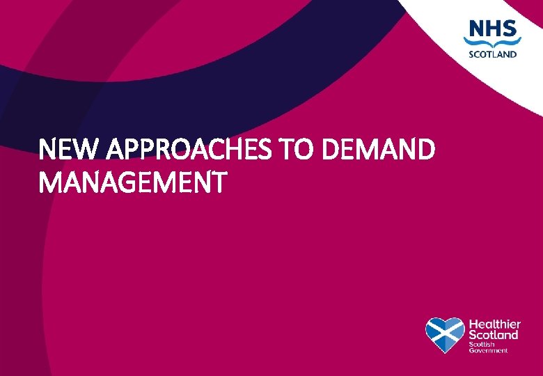 NEW APPROACHES TO DEMAND MANAGEMENT Paramedics in Primary