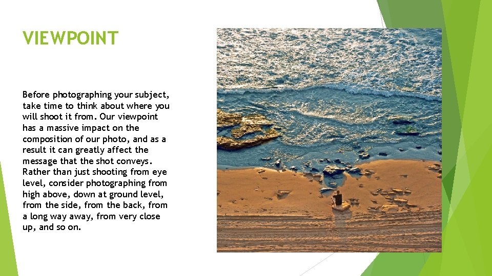 Basic Photography rules Few tips before taking pictures