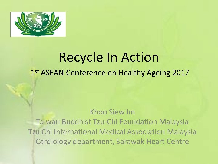 Recycle In Action 1 st ASEAN Conference on