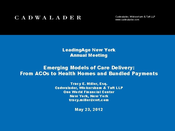 Cadwalader Wickersham Taft LLP www cadwalader com Leading