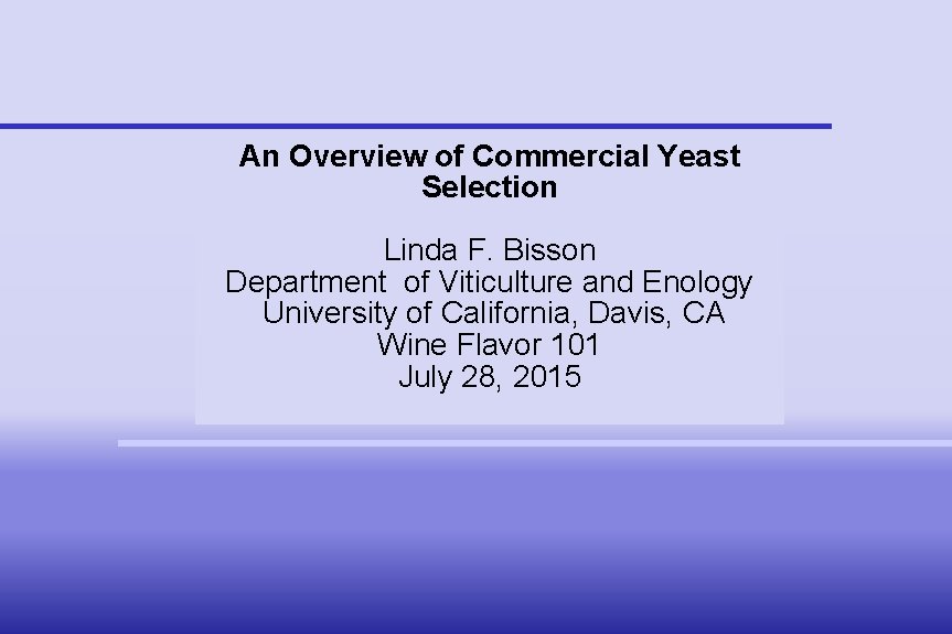 An Overview of Commercial Yeast Selection Linda F