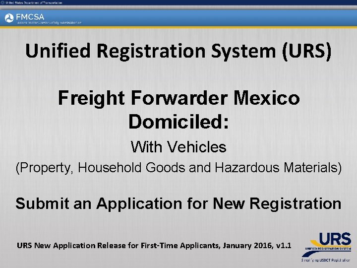 Unified Registration System URS Freight Forwarder Mexico Domiciled