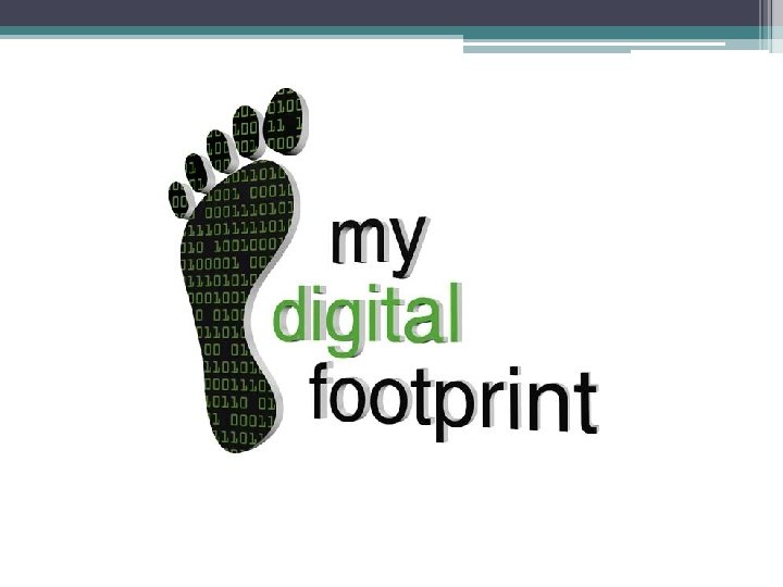 What is a digital footprint A Digital footprint