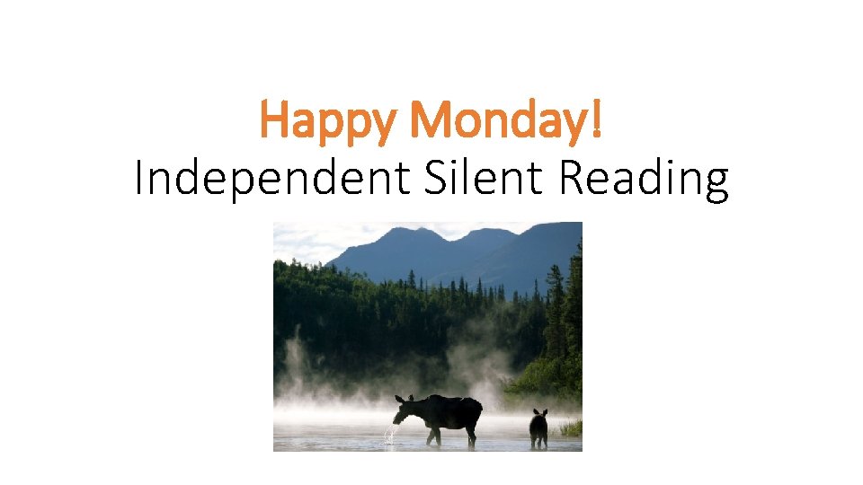 Happy Monday Independent Silent Reading Elements of a