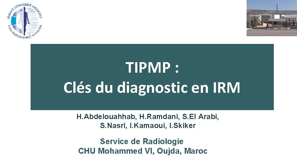 TIPMP Cls du diagnostic en IRM H Abdelouahhab