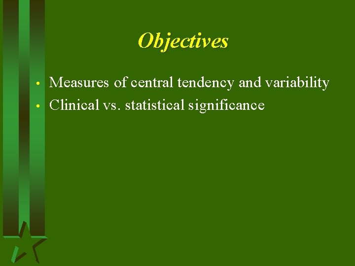 Methods of Psychology Objectives How are scientific methods