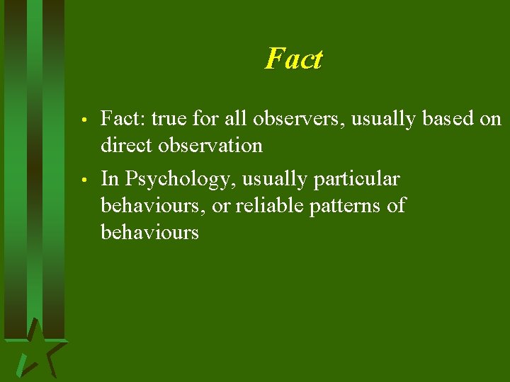 Methods of Psychology Objectives How are scientific methods