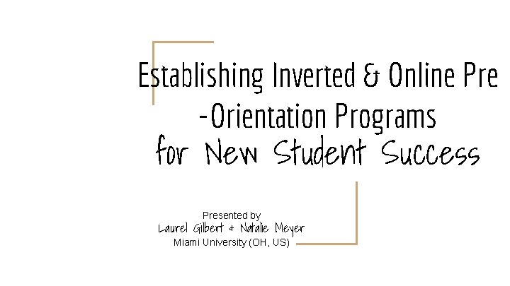 Establishing Inverted Online Pre Orientation Programs for New