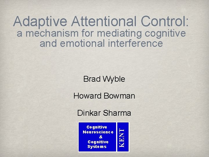 Adaptive Attentional Control a mechanism for mediating cognitive