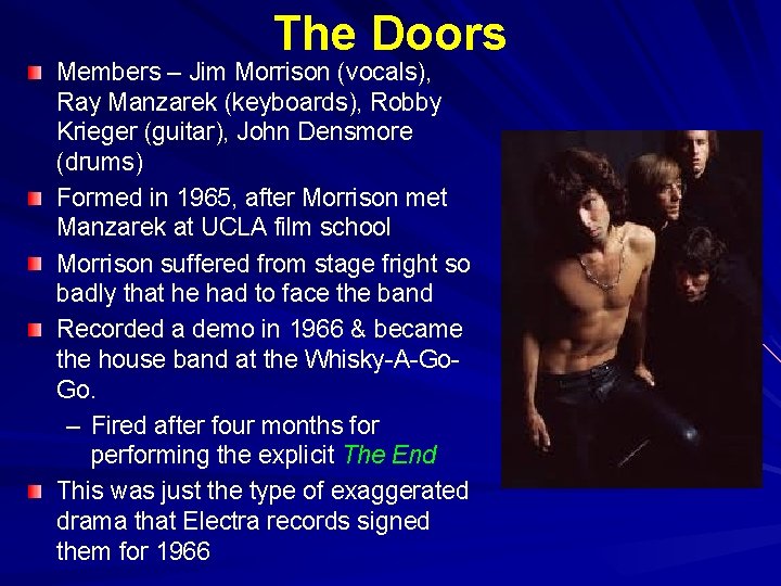 The Doors Members Jim Morrison vocals Ray Manzarek