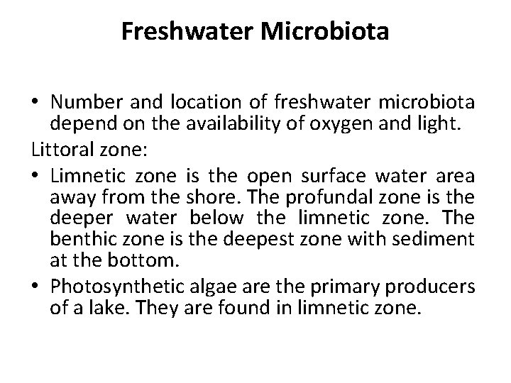 Aquatic microbial groups Generally the concentration of bacteria