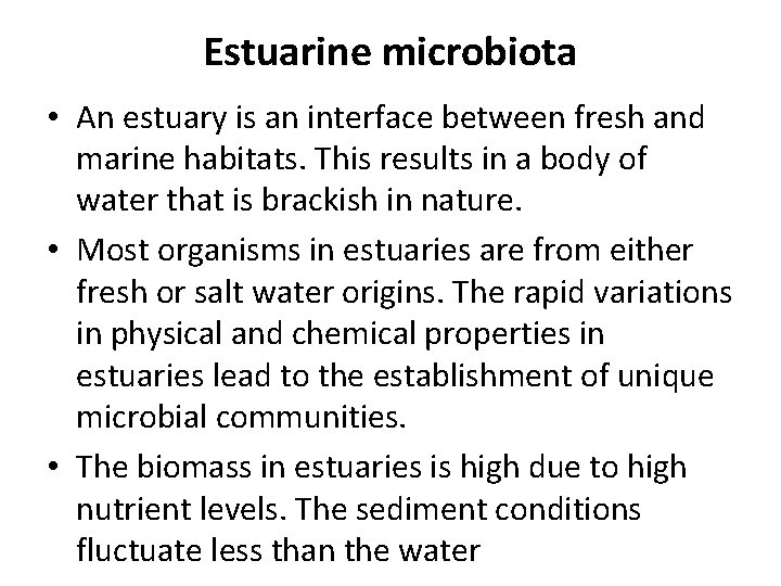 Aquatic microbial groups Generally the concentration of bacteria