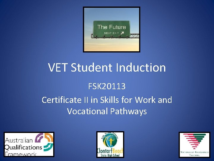 VET Student Induction FSK 20113 Certificate II in