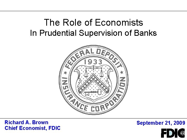 The Role of Economists In Prudential Supervision of
