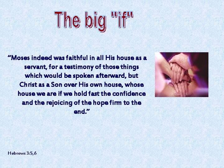 Moses indeed was faithful in all His house