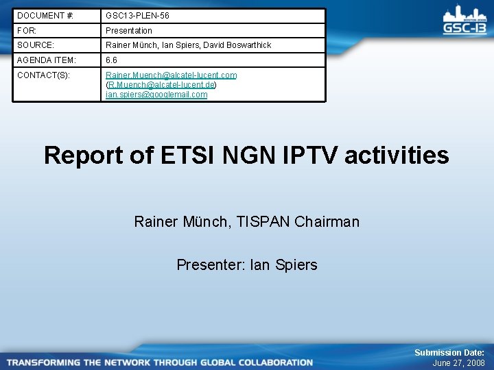 DOCUMENT GSC 13 PLEN56 FOR Presentation SOURCE Rainer