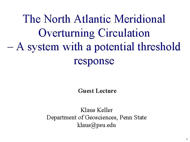The North Atlantic Meridional Overturning Circulation A system