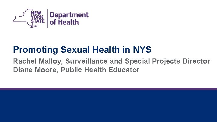 Promoting Sexual Health in NYS Rachel Malloy Surveillance