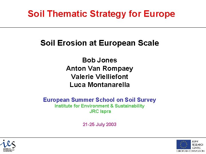 Soil Thematic Strategy for Europe Soil Erosion at