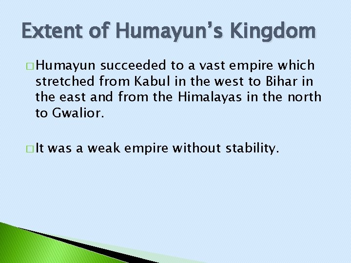The Mughals HUMAYUN Grade 7 Introduction Babur had