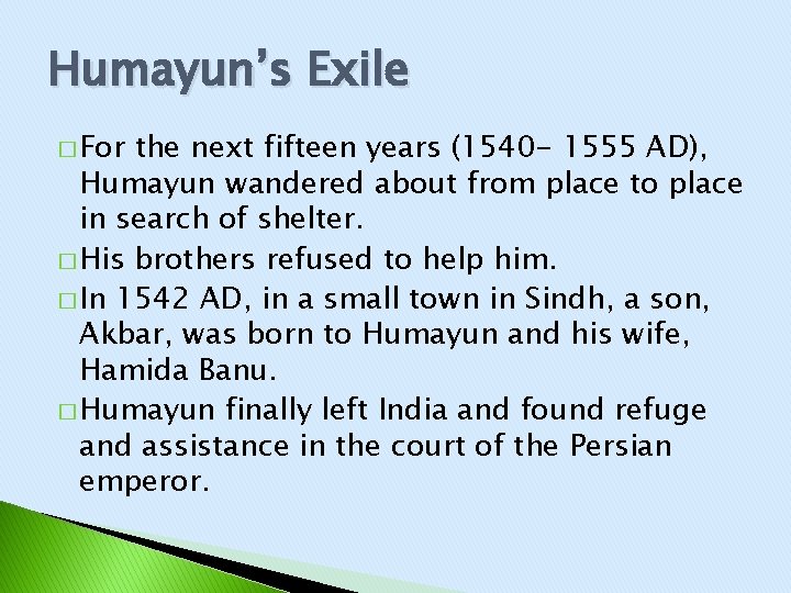 The Mughals HUMAYUN Grade 7 Introduction Babur had