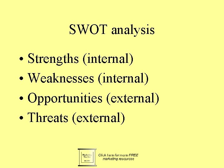 The Marketing Environment and Competitor Analysis SWOT analysis