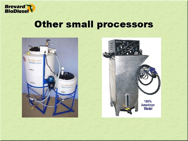 Why Biodiesel Produced locally Improved air quality Renewable