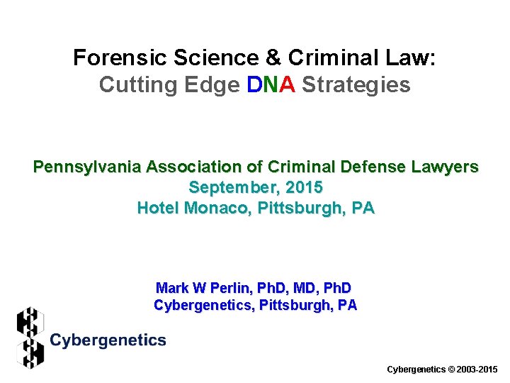 Forensic Science Criminal Law Cutting Edge DNA Strategies