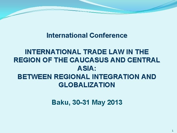 International Conference INTERNATIONAL TRADE LAW IN THE REGION