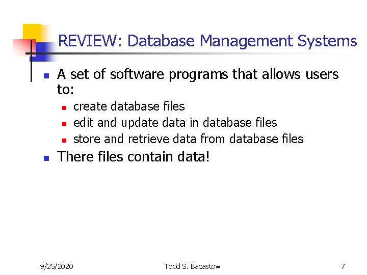 Introduction to Databases Todd S Bacastow IST 210