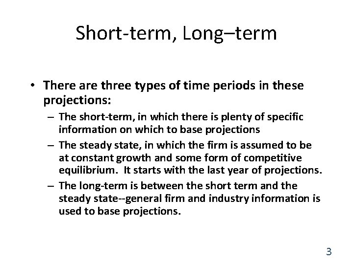 Multiyear Projections and Valuation 1 Current Information Current